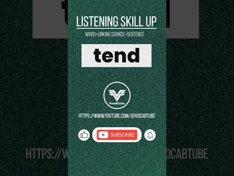 How to pronounce TEND like Native Speakers naturally | LISTENING Skill Up Series 22 | VocabTube