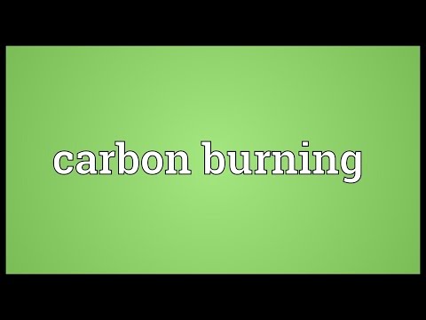 Carbon burning Meaning
