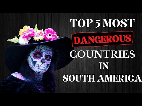 Top 5 Most Dangerous Countries In South America | Travel Guidance