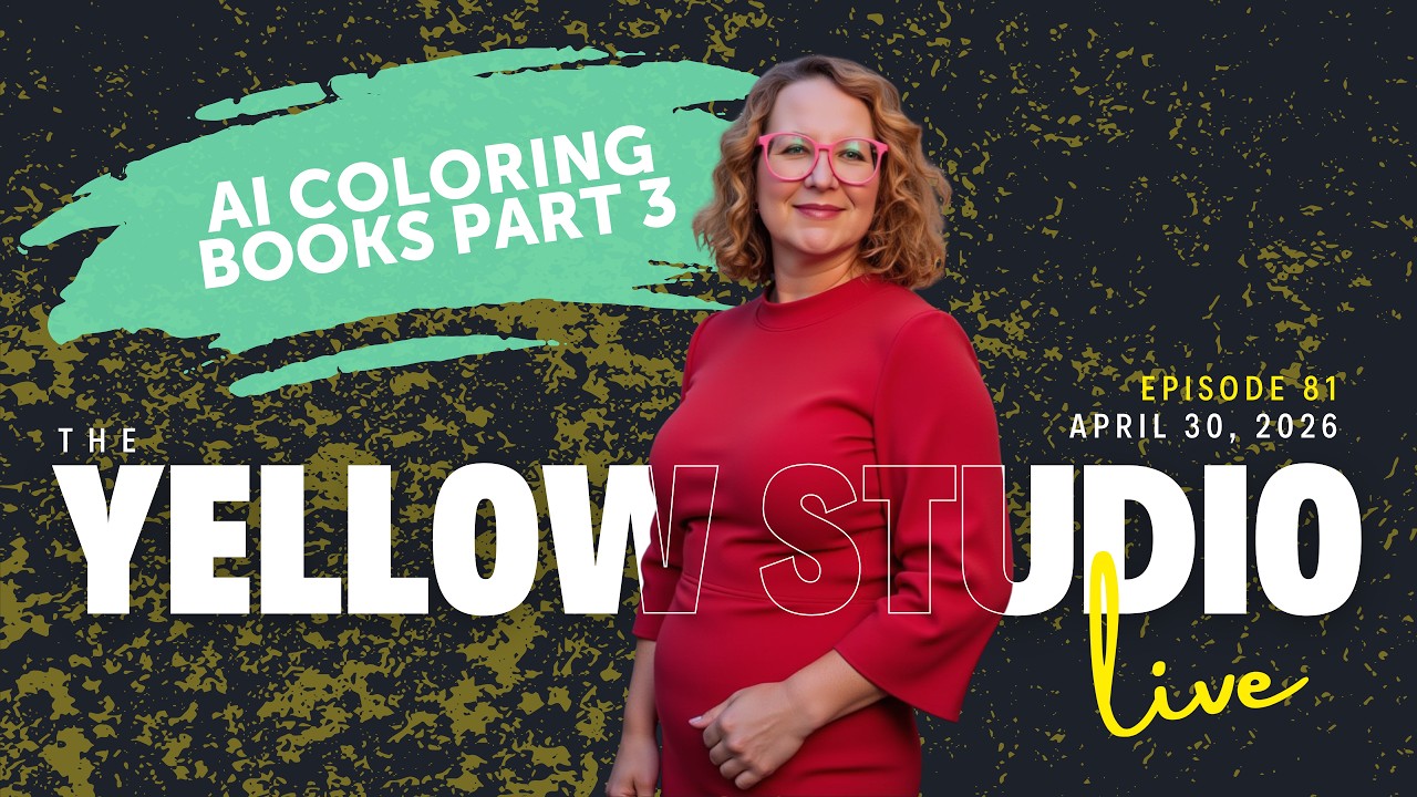 The Yellow Studio Live: Episode 81 – AI Coloring Books Part 3