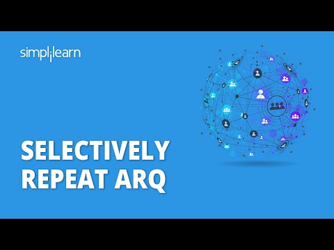 Selective Repeat ARQ Explained | Selective Repeat Protocol | Networking Tutorial | Simplilearn