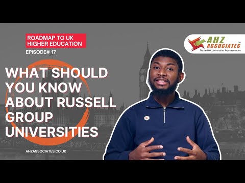 Roadmap to UK Higher Education - What Should You Know About Russell Group Universities