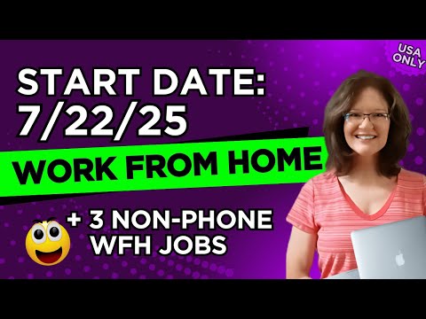 START WORKING FROM HOME IN JULY ! Plus 3 No Phone Work From Home Jobs (One is PART TIME)