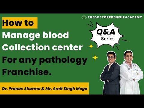 How to manage blood collection center for any pathology franchise.