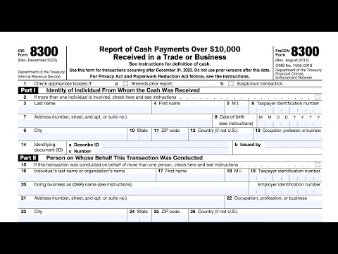 IRS Form 8300 walkthrough (Reporting Cash Payments over $10,000)