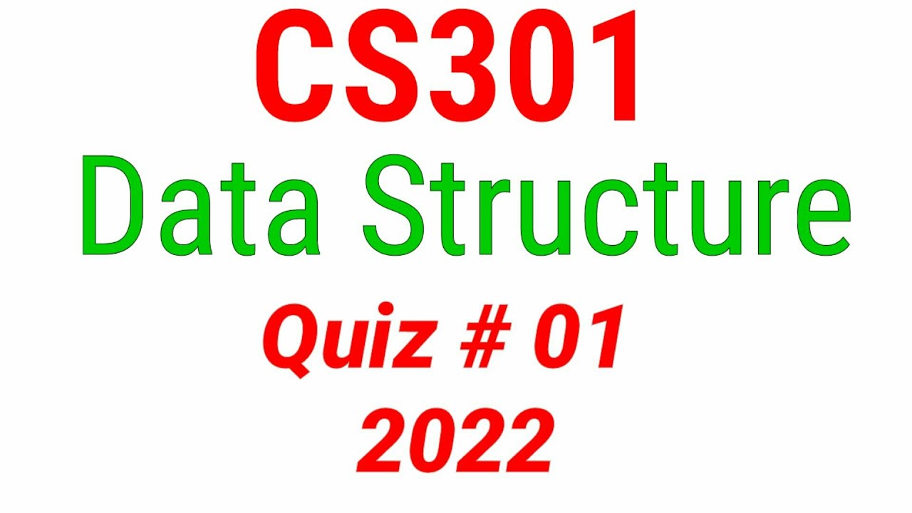 CS301 Quiz 1 Solution 2022 | Data Structure. #datastructure #datascience #cs301 #cs #vu