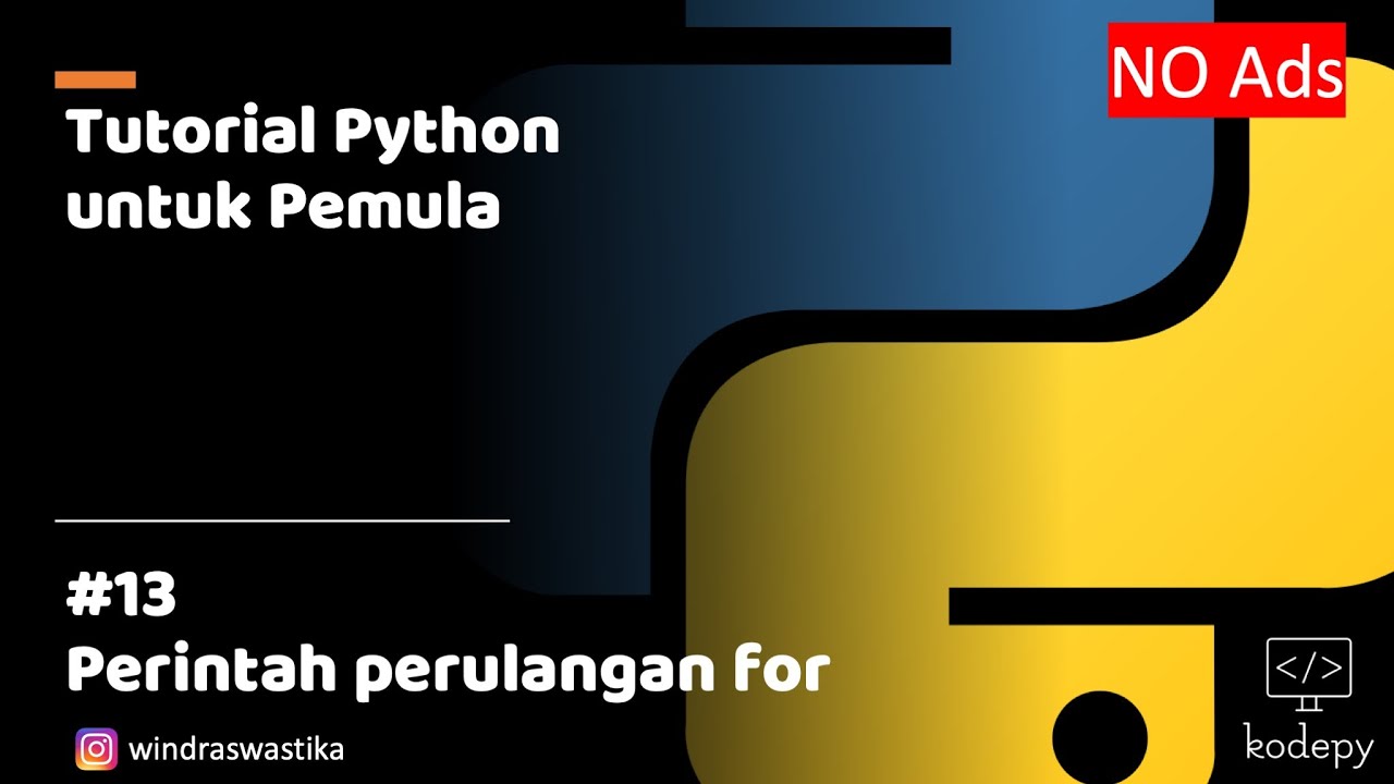 Tutorial Python untuk Pemula (13) - Perintah perulangan for