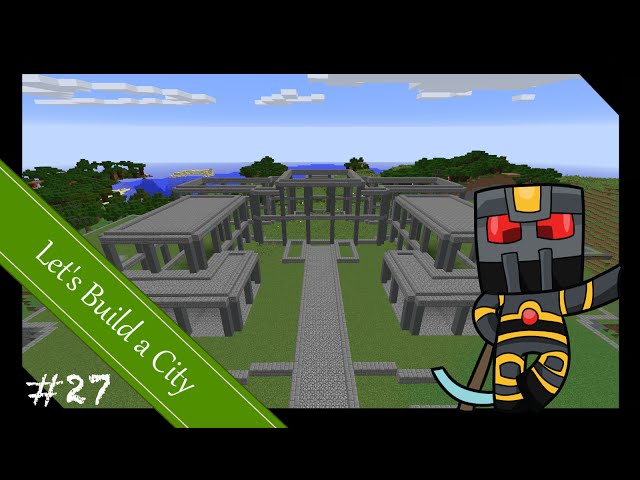 Let's Build a City - Update 27 - The Academy - Layout Minecraft Map