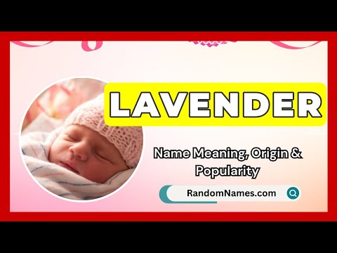 Lavender - Baby Girl Name Meaning, Origin & Popularity - RandomNames.com