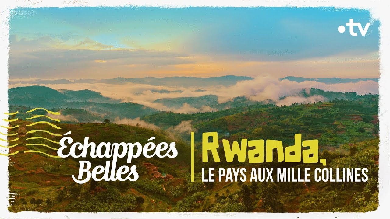 Documentaire | Rwanda, le pays aux mille collines