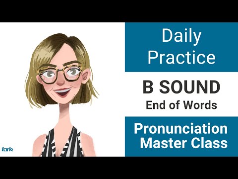 Daily Pronunciation Practice - B Sound END of Words - American English Consonants Master Class