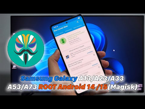 Samsung Galaxy A13/A23/A33A53/A73 | ROOT Android 14 /15(Magisk)