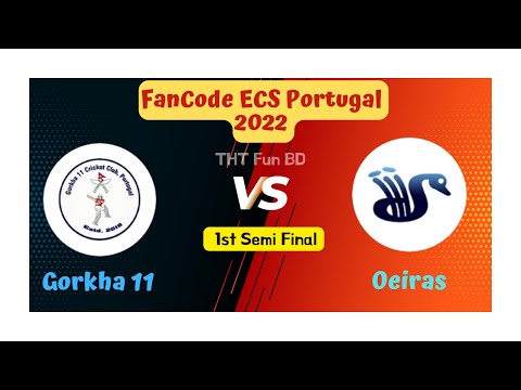 Oeiras vs Gorkha, FanCode ECS Portugal, Live Scorecard Streaming & Updates 2022
