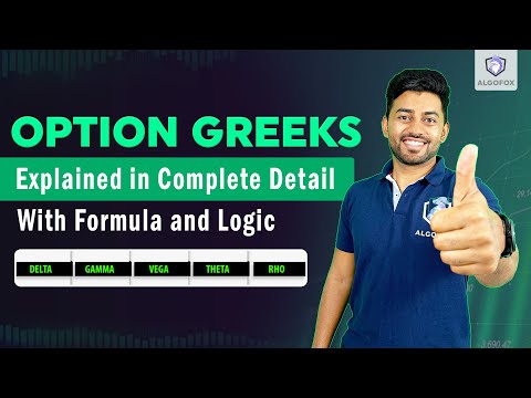 OPTION GREEKS DETAILED EXPLAINATION WITH FORUMLA AND LOGICS