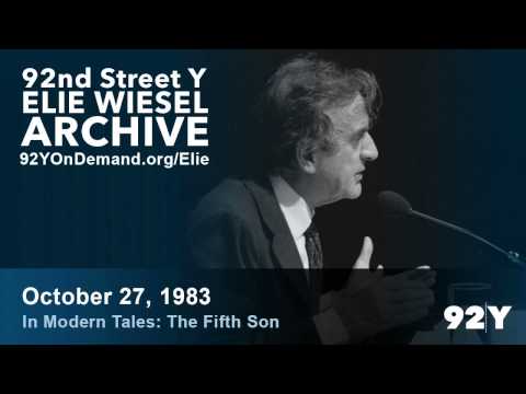 Elie Wiesel: In Modern Tales - The Fifth Son | 92nd Street Y Elie Wiesel Archive