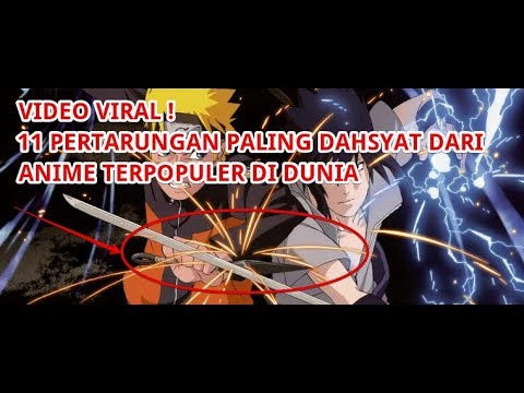 Video Viral! 11 Pertarungan Paling Dahsyat Dari Anime Terpopuler Di Dunia