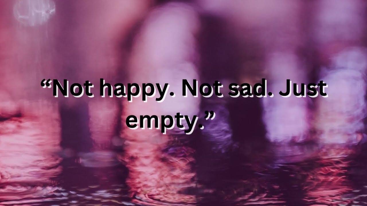 FEELING EMPTY | QUOTES AND SAYINGS