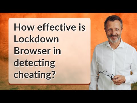 How effective is Lockdown Browser in detecting cheating?