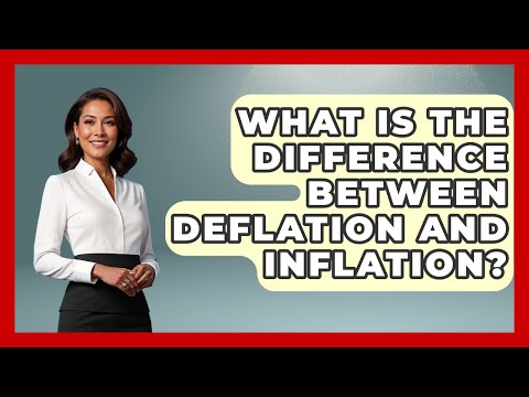 What Is The Difference Between Deflation And Inflation? - Learn About Economics