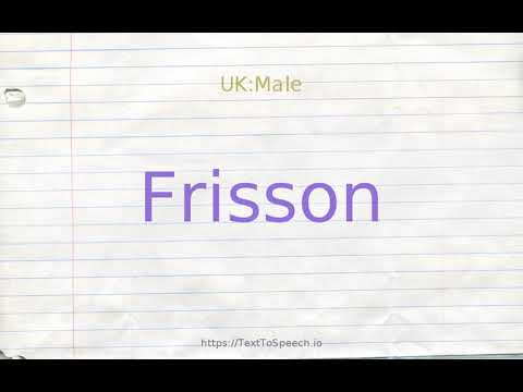 How to pronounce frisson