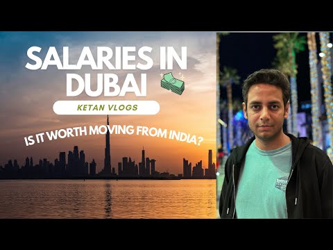 Salaries in Dubai - Is it worth moving from India? | Ketan Vlogs