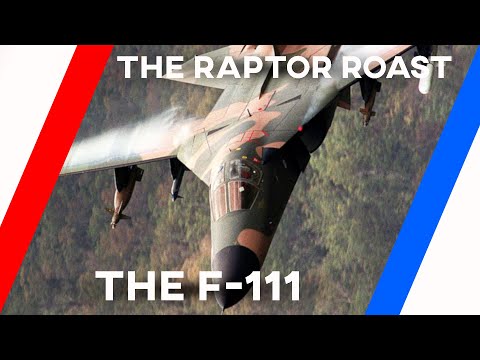 The Raptor Roasts The F-111