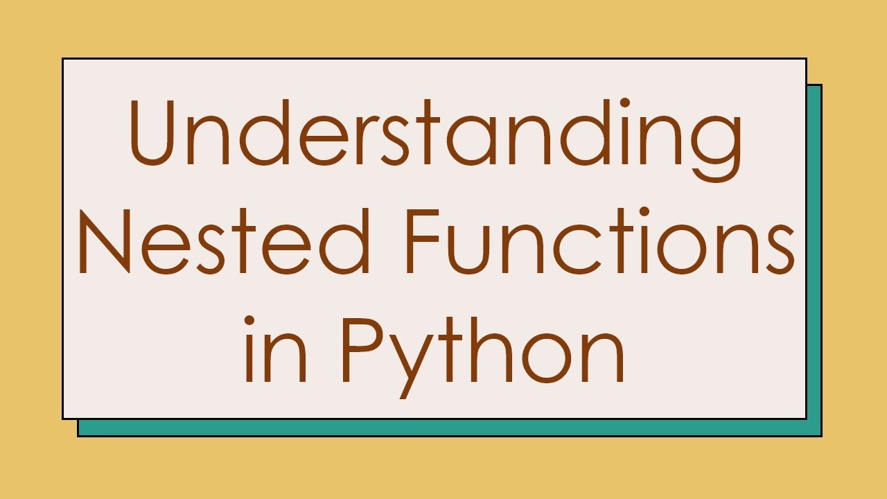 Understanding Nested Functions in Python