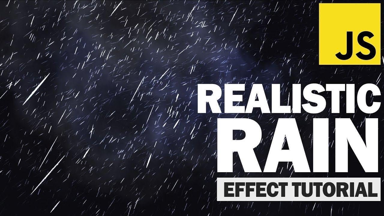 Realistic Rain Effect Three.js Tutorial  2019