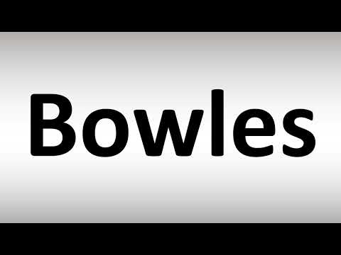 How to Pronounce Bowles