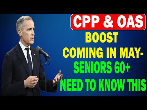 May Payment Alert: Seniors 60+ to Receive Increased CPP & OAS Benefits!