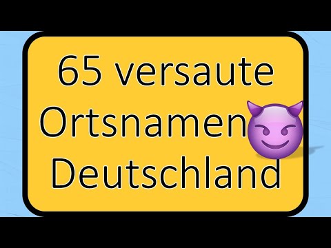 65 versaute Ă18 Ortsnamen in Deutschland, die eigentlich nicht jugendfrei sind und zensiert gehören