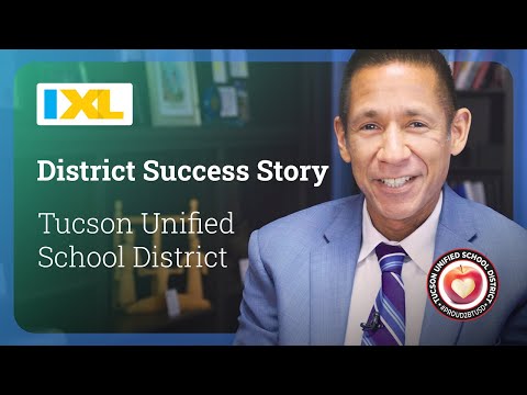 IXL District Success Story | Tucson Unified School District