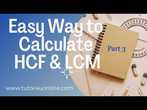 Easy Way to Calculate HCF and LCM | Part 3 #easy_way_to_find_HCF_and_LCM #HCF #LCM #tutor4uonline