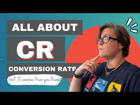 What is Conversion Rate? How Do You Use it? What is a Conversion?