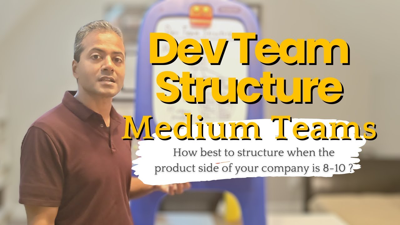 Dev Team Structure: Medium Team