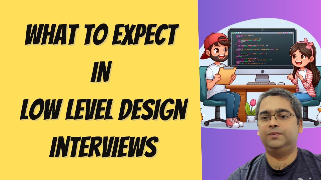 What to expect in a Low Level Design Interview Round