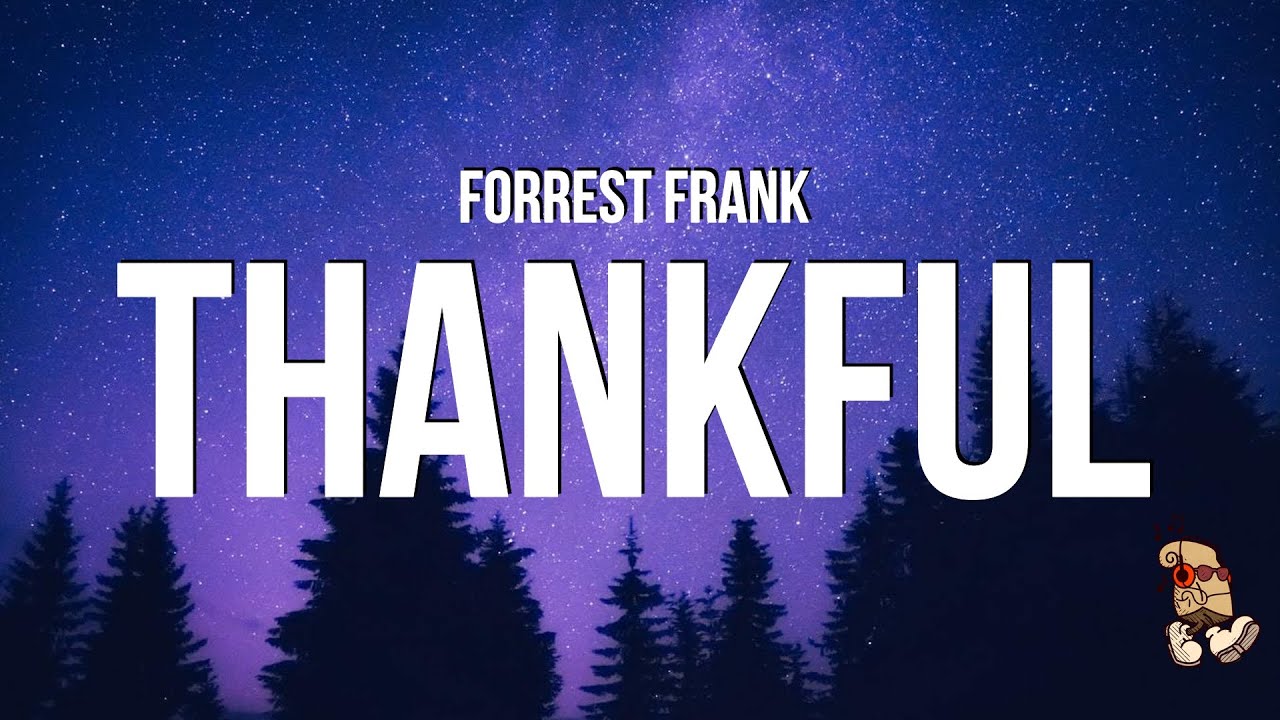 Forrest Frank - THANKFUL (Lyrics) 