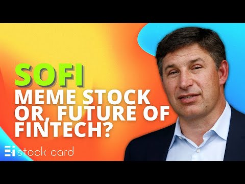 The Truth About SoFi: Future of FinTech Or A Meme Stock?