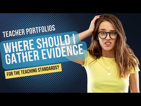 #013 – Teacher Portfolios. Where should I gather evidence for the teaching standards #gtpa #aitsl
