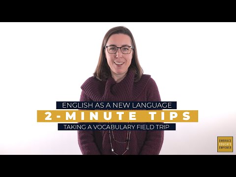 ENL 2-Minute Tips: Taking a Vocabulary Field Trip