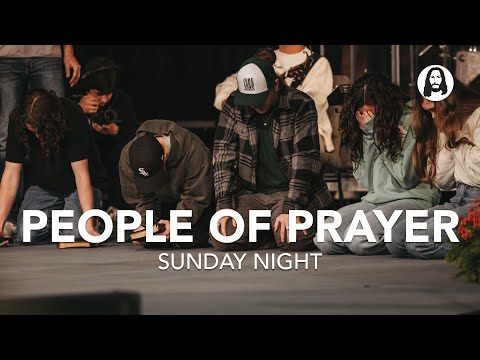 People of Prayer | Sunday Night