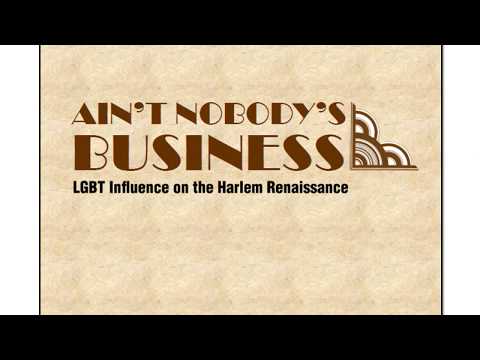 Ain't Nobody's Business, LGBT Influence on the Harlem Renaissance, Virtual History Exhibit