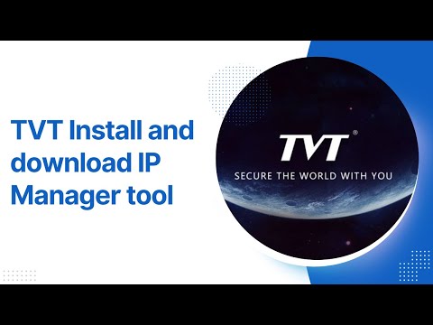 TVT- INSTALL AND DOWNLOAD IP MANAGER TOOL