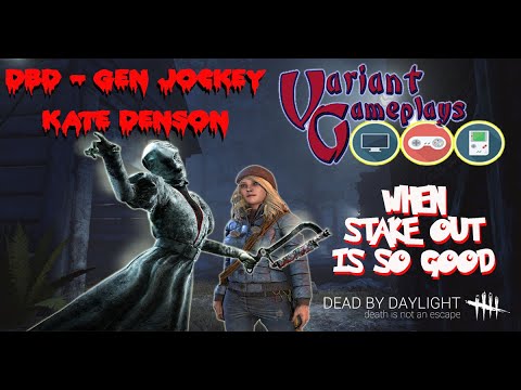 DBD - GEN JOCKEY KATE DENSON With Stake Out - Survivor Play
