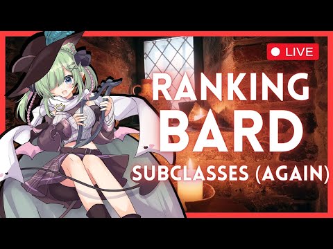 Ranking 5e Bard Subclasses (AGAIN)【D&D Zatsu】