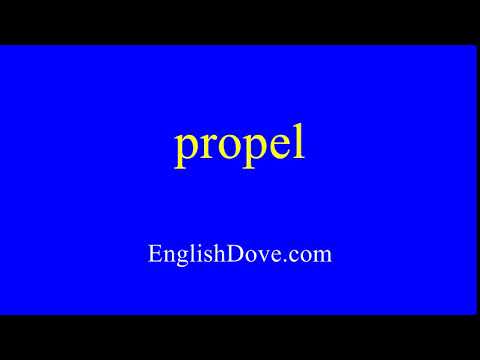 How to pronounce propel in American English.