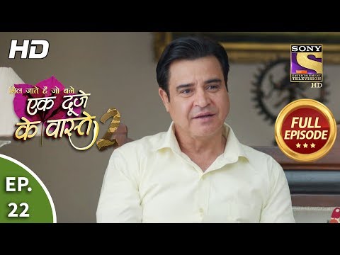 Ek Duje Ke Vaaste 2 - Ep 22 - Full Episode - 10th March, 2020