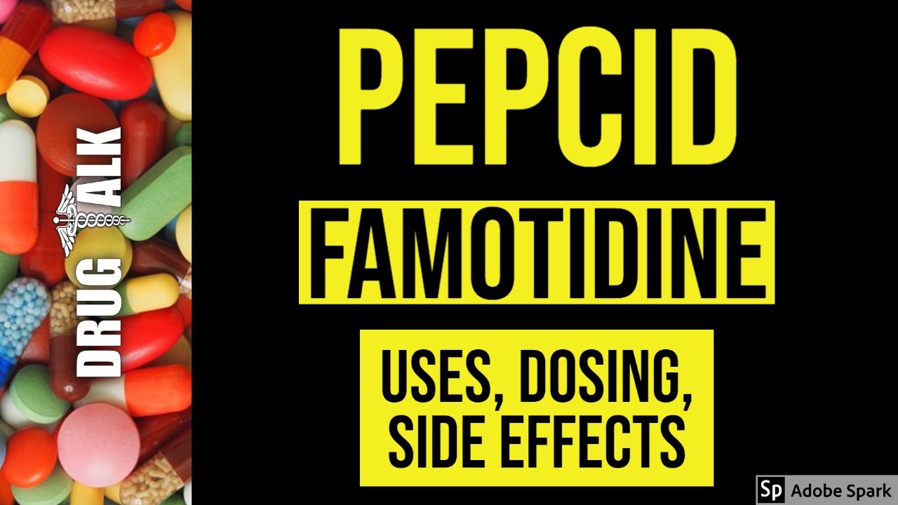 Pepcid (Famotidine) - Uses, Dosing, Side Effects