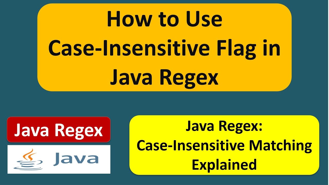How to Use Case-Insensitive Flag in Java Regex? | Java Regex | Java Regular Expressions