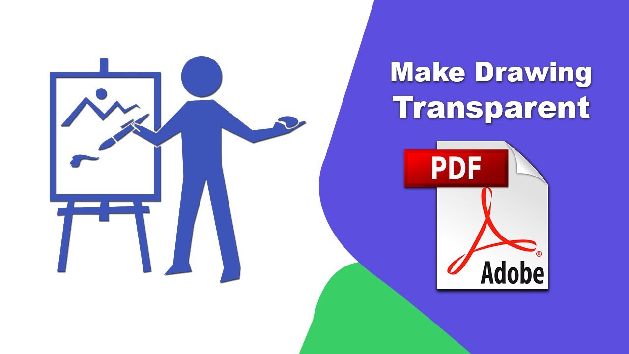 How to make a drawing transparent in a pdf file (comment) using Adobe Acrobat Pro DC